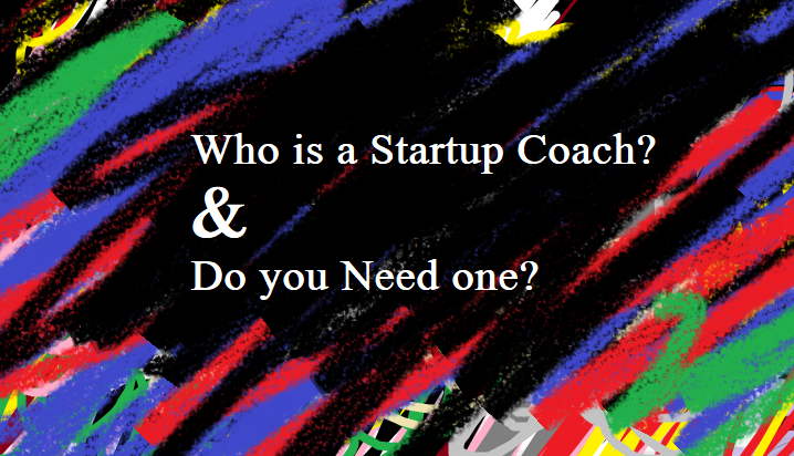 Startup coach: who they are and why you need one - Eliday juma